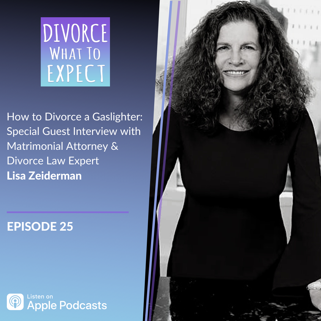 Ep 25: How to Divorce a Gaslighter: Special Guest Interview with ...
