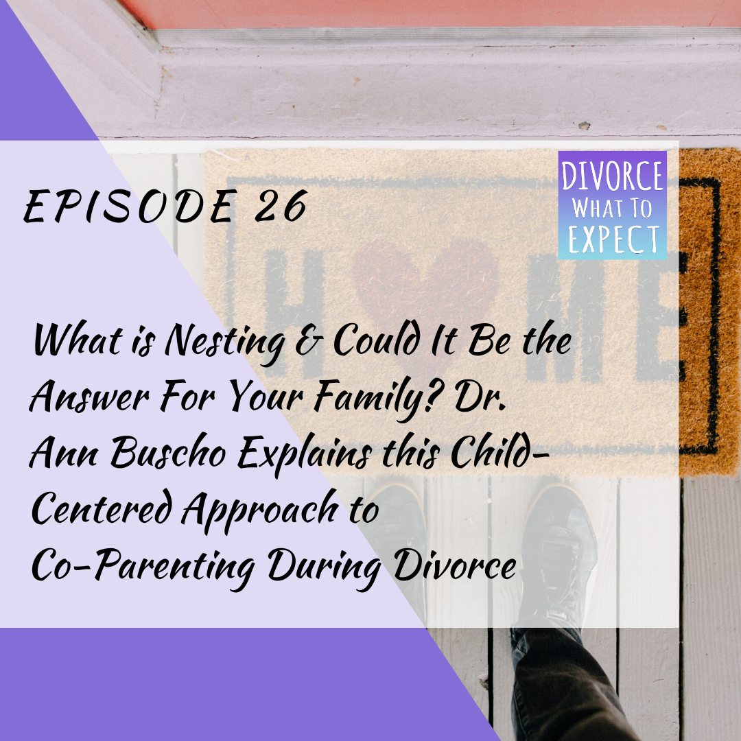 Ep 26: What is Nesting & Could It Be the Answer For Your Family? Dr ...